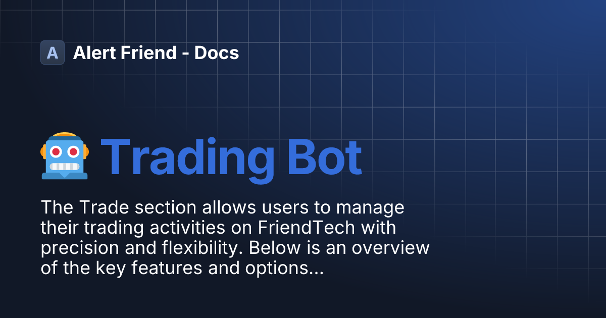 🤖 Trading Bot | Alert Friend - Docs