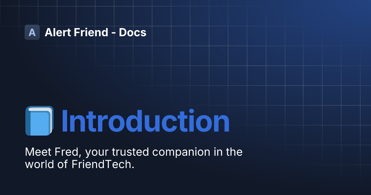 📘 Introduction | Alert Friend - Docs