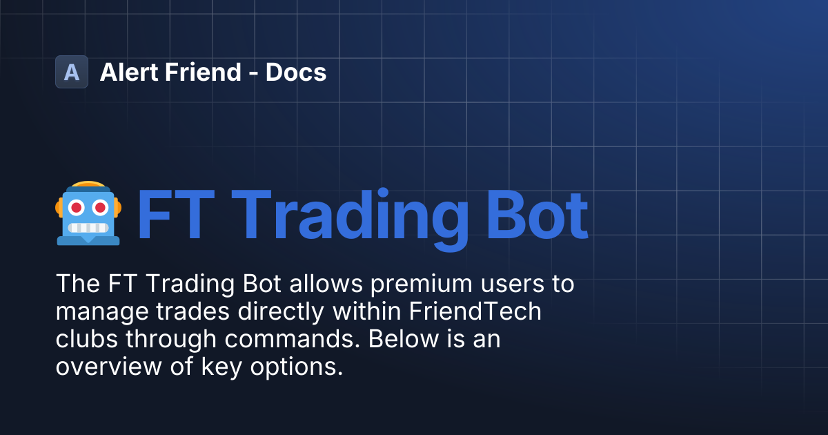 🤖 FT Trading Bot | Alert Friend - Docs