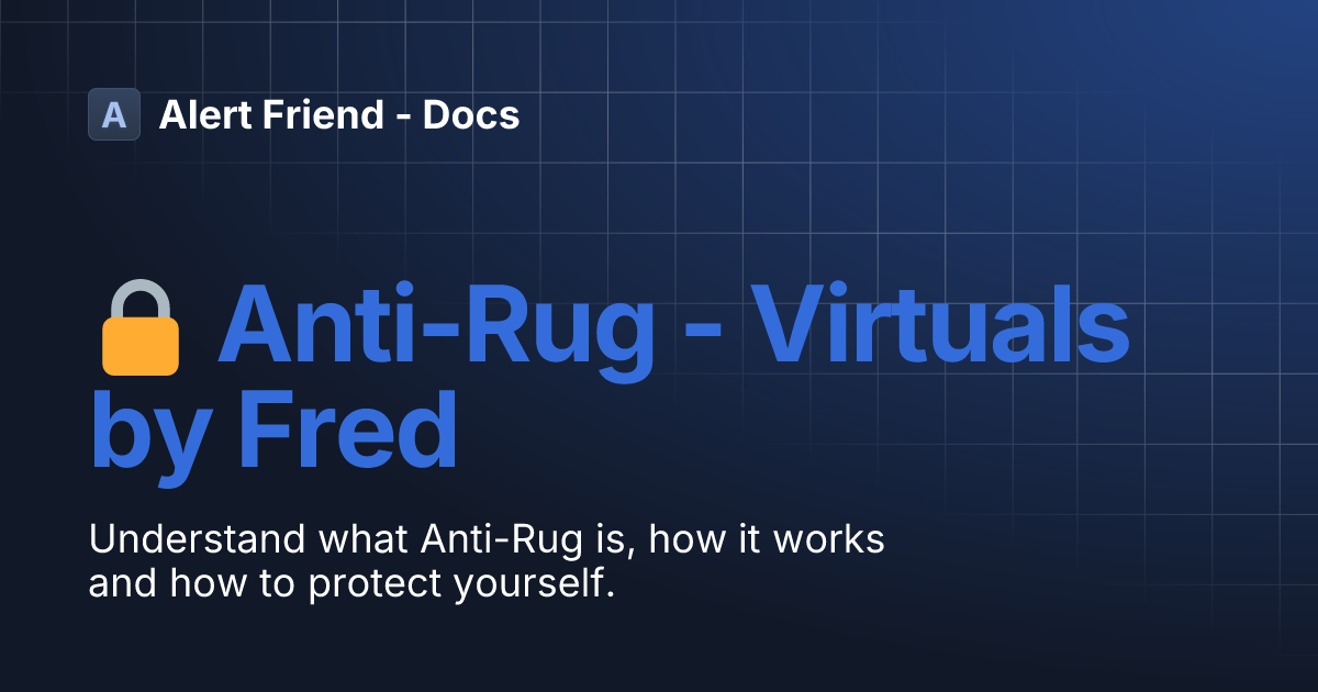 🔒 Anti-Rug - Virtuals by Fred | Alert Friend - Docs