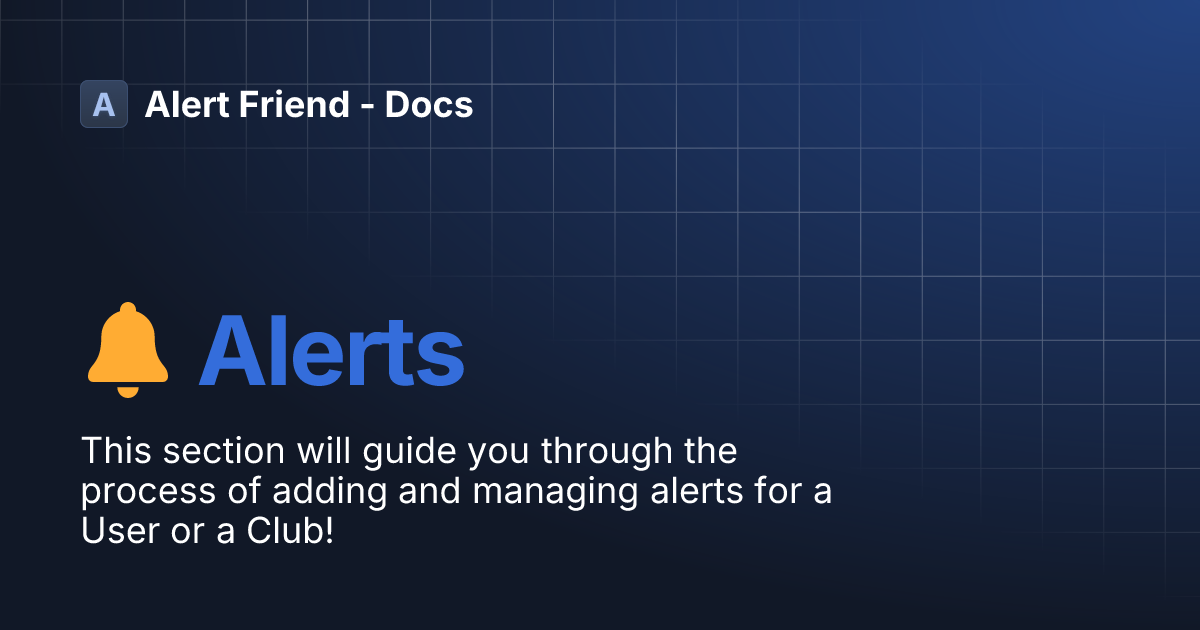 🔔 Alerts | Alert Friend - Docs